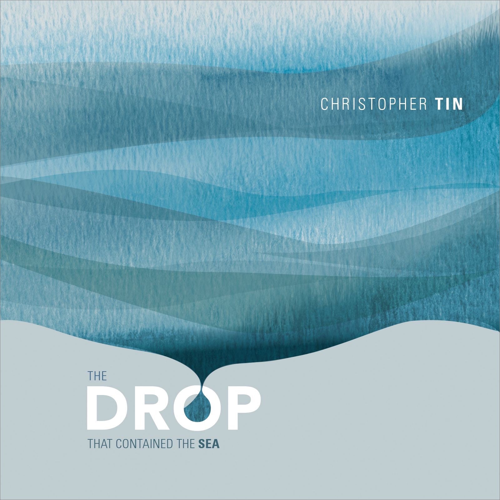 The Drop That Contained the Sea – Christopher Tin